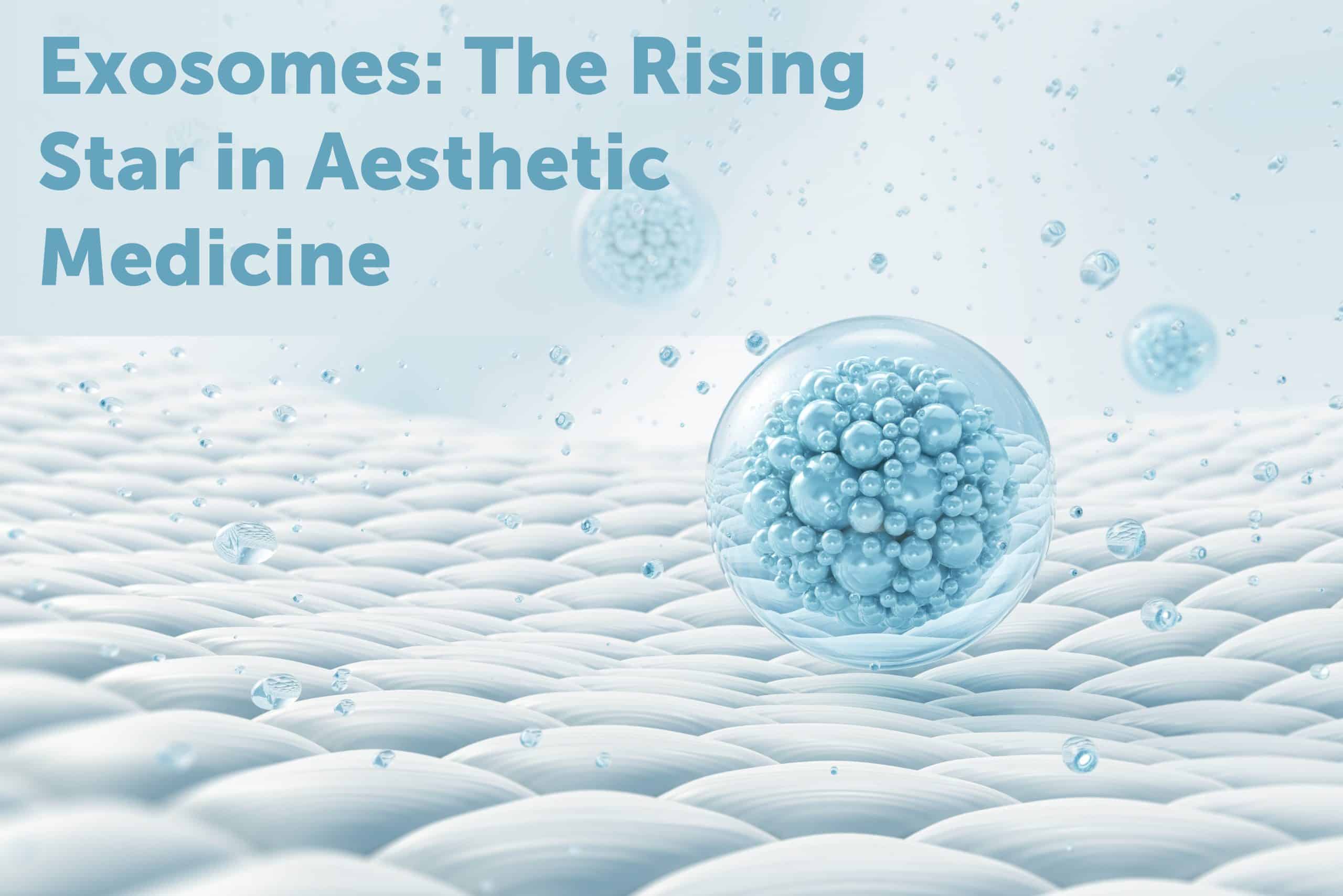 Exosomes Treatment: The Rising Star in Aesthetic Medicine - AAFE ...